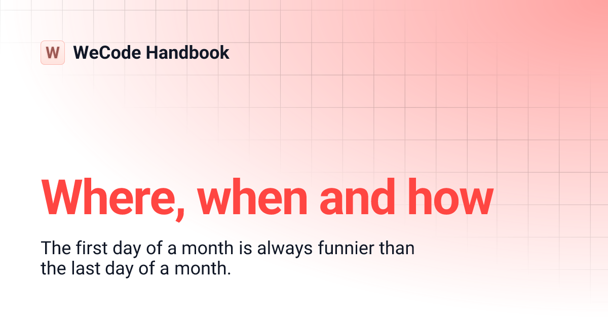 Where, when and how | WeCode Handbook